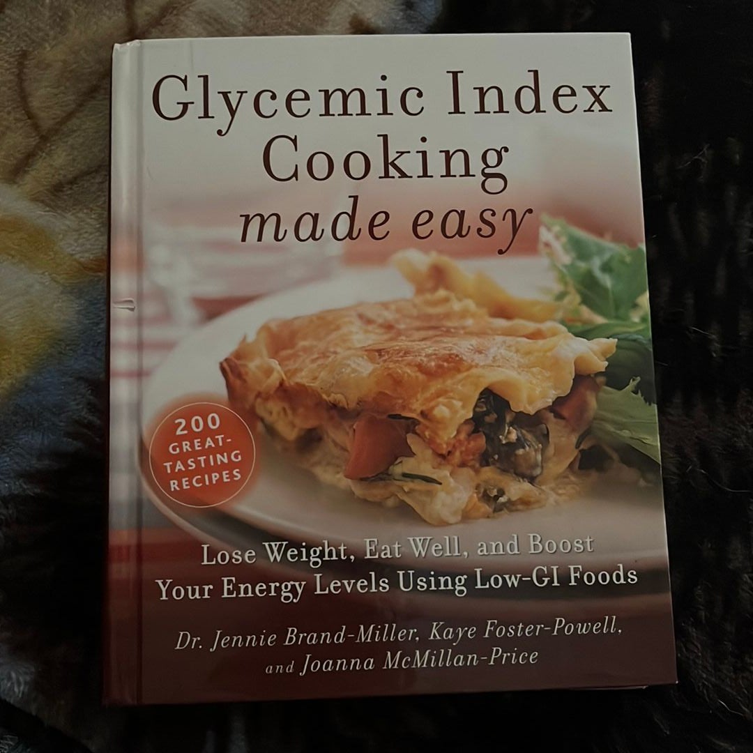 Glycemic Index Cooking Made Easy by Janette Brand Miller, Kaye Foster ...