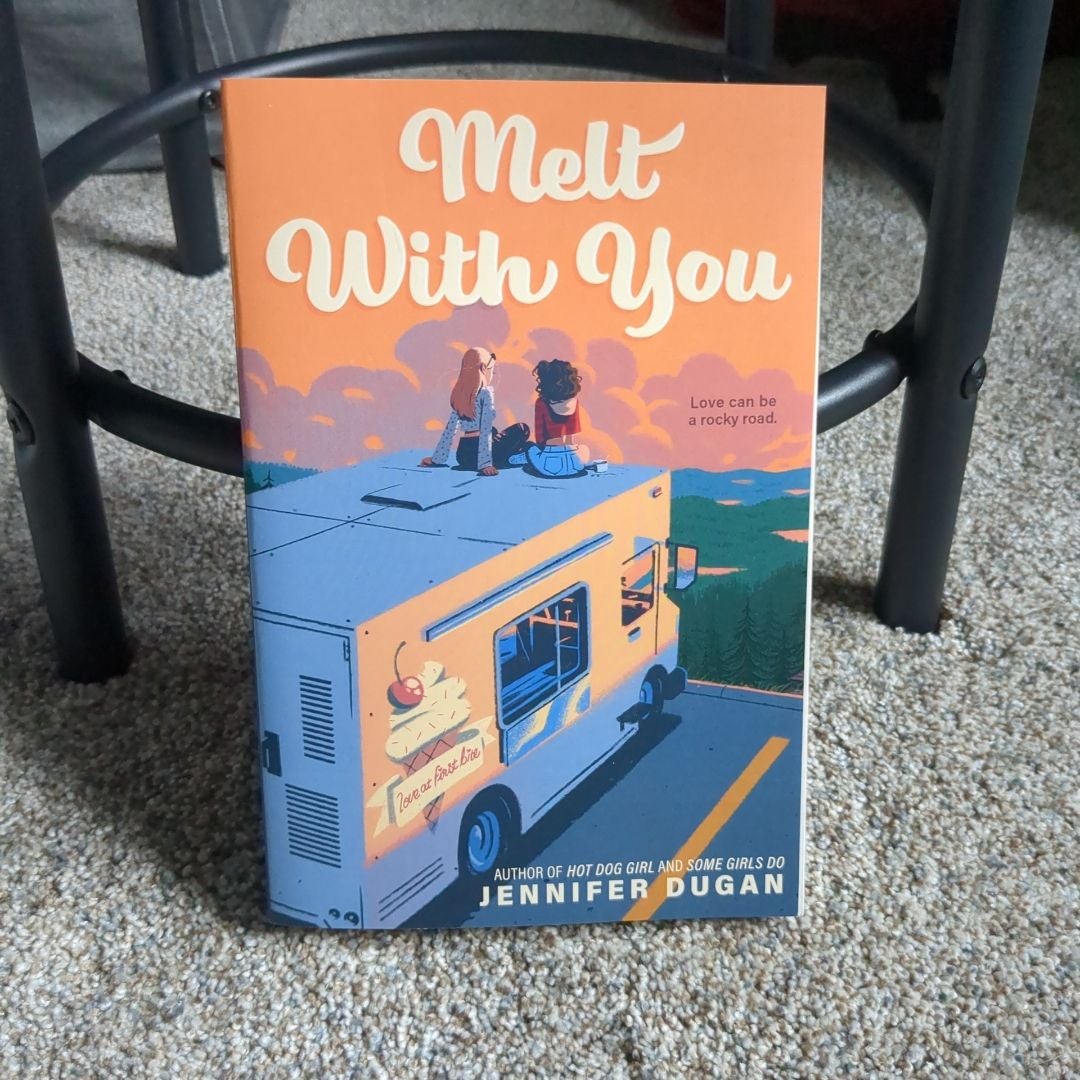 Melt with You by Jennifer Dugan