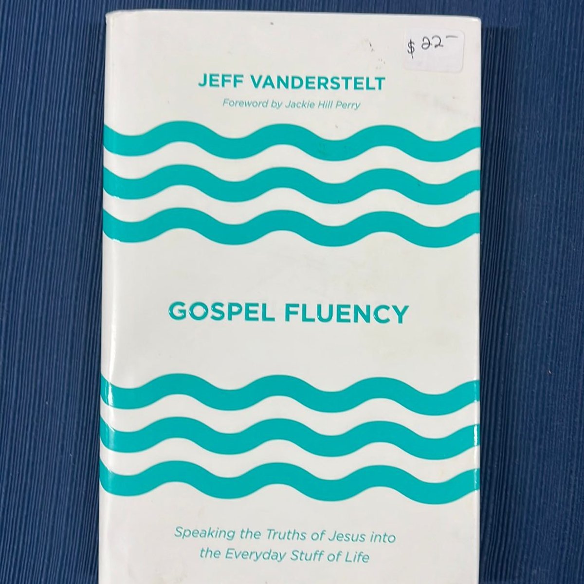Gospel Fluency by Jeff Vanderstelt, Jackie Hill Perry