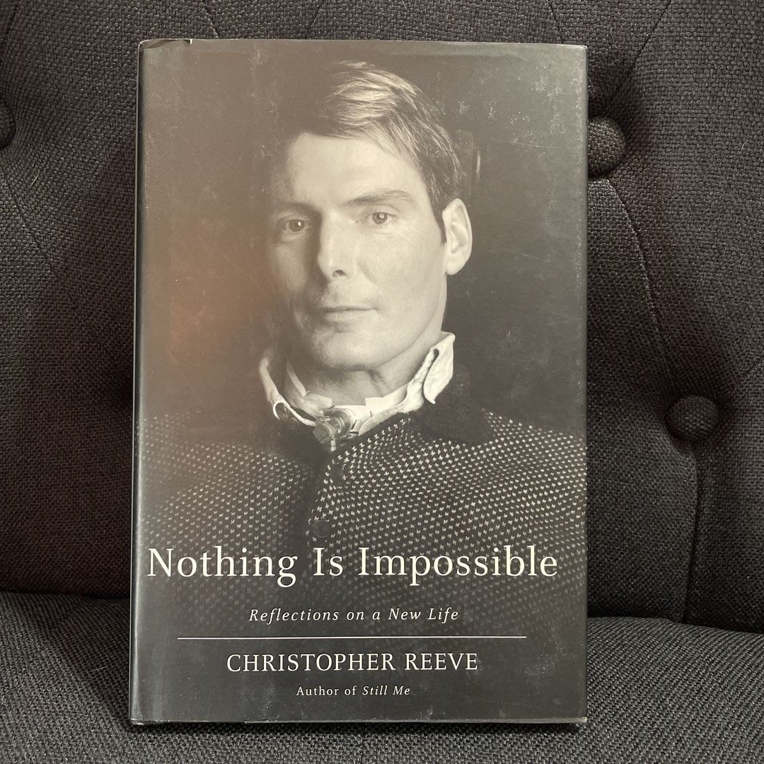 Nothing Is Impossible by Christopher Reeve