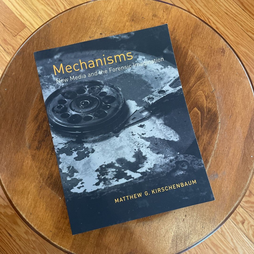 Mechanisms by Matthew G. Kirschenbaum