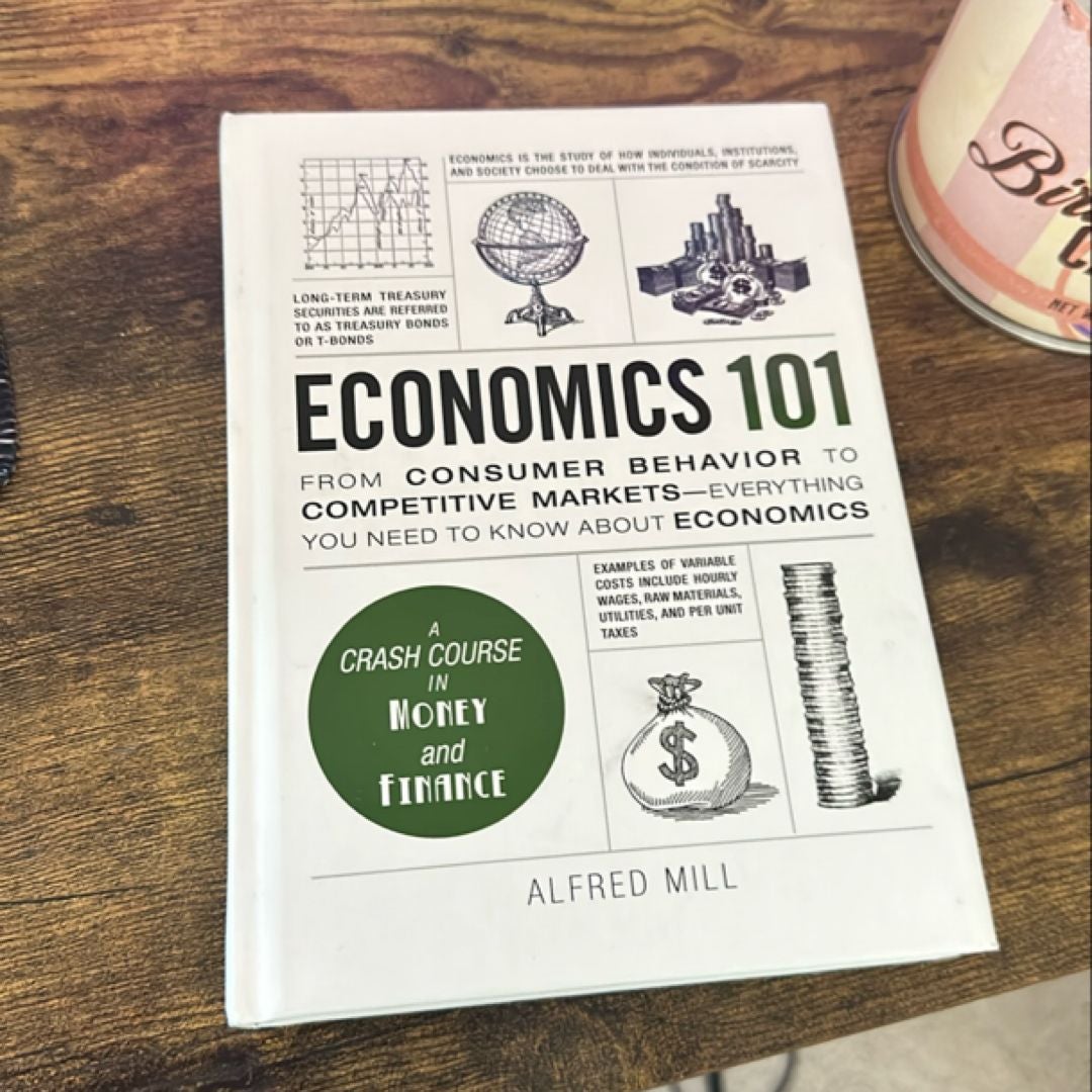 Economics 101 by Alfred Mill