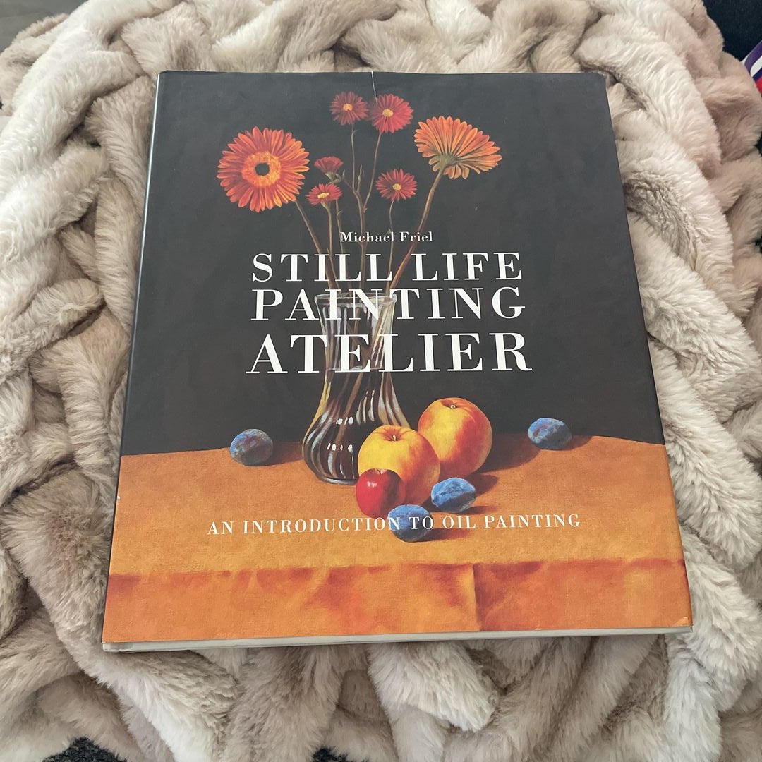 Still Life Painting Atelier by Michael Friel
