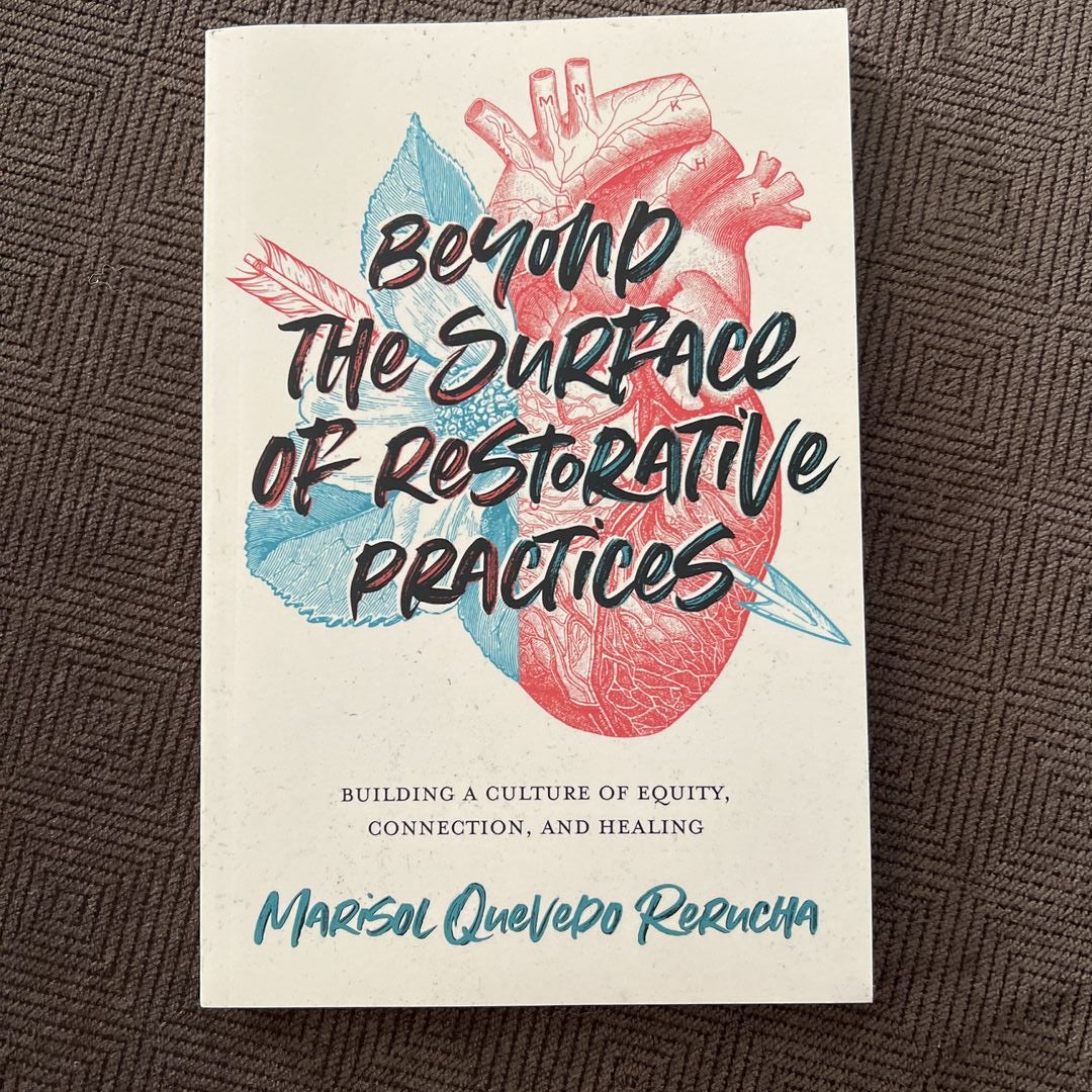 Beyond the Surface of Restorative Practices by Marisol Quevedo Rerucha ...