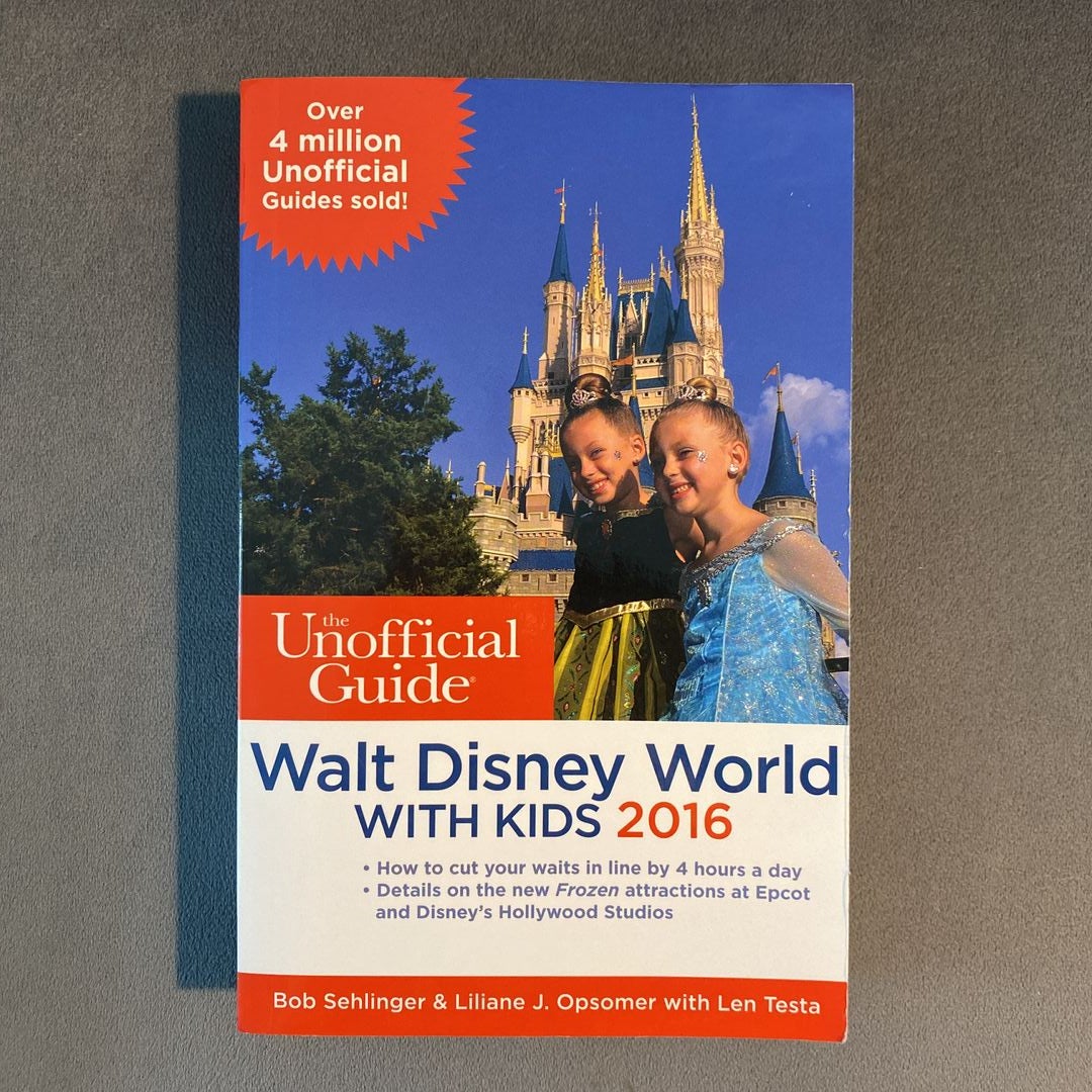 The Unofficial Guide to Walt Disney World with Kids 2016 by Bob ...