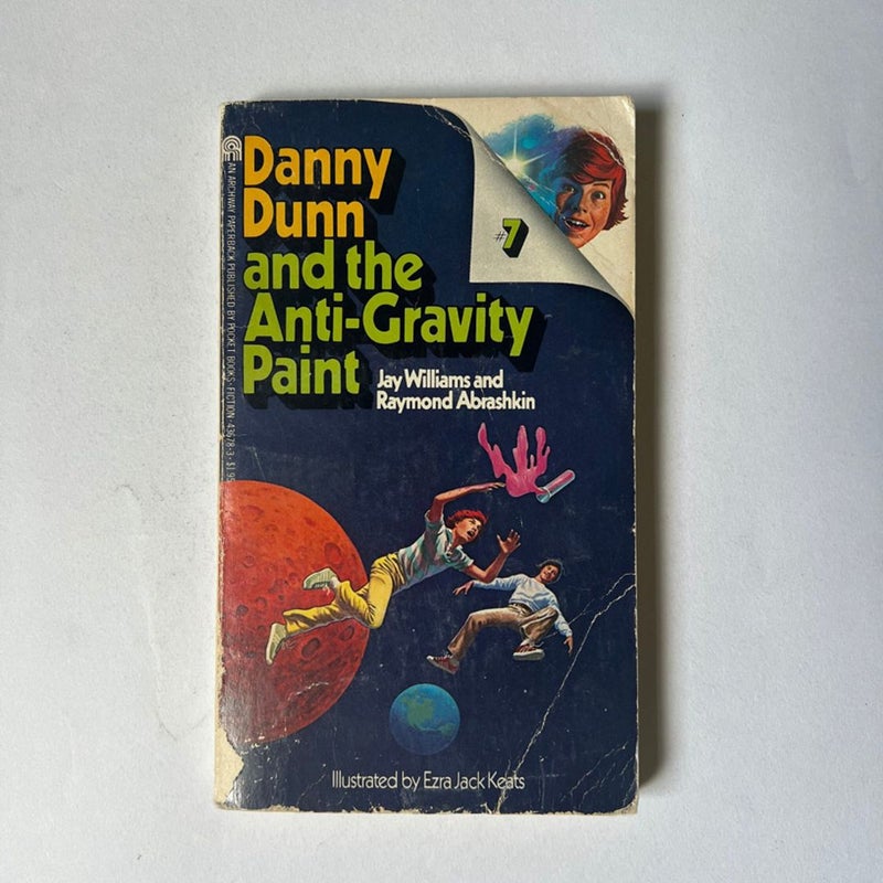 Danny Dunn and the Anti-Gravity Paint by Jay Williams, Raymond Abrashkin