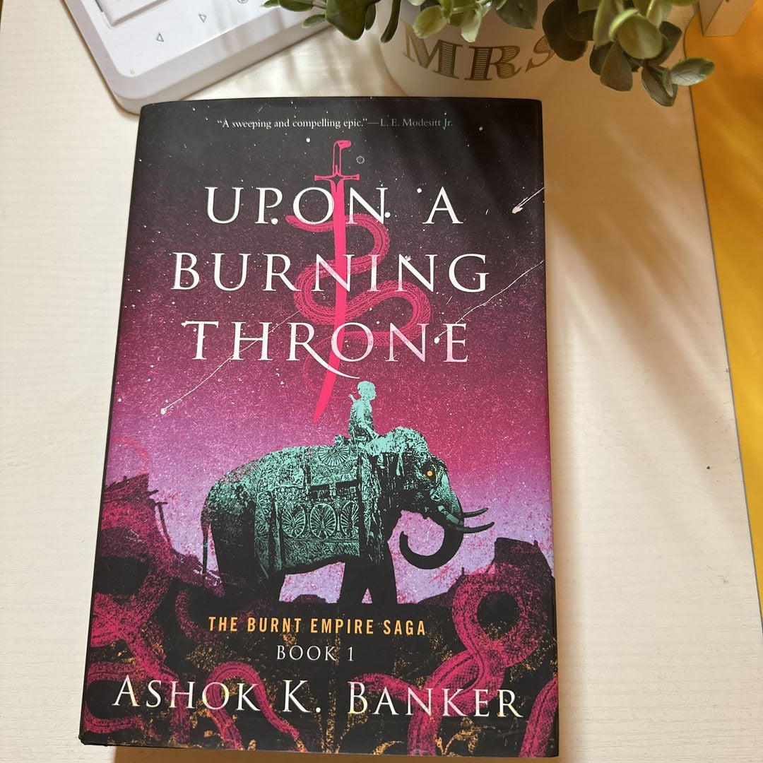 Upon a Burning Throne by Ashok K. Banker, Hardcover | Pangobooks