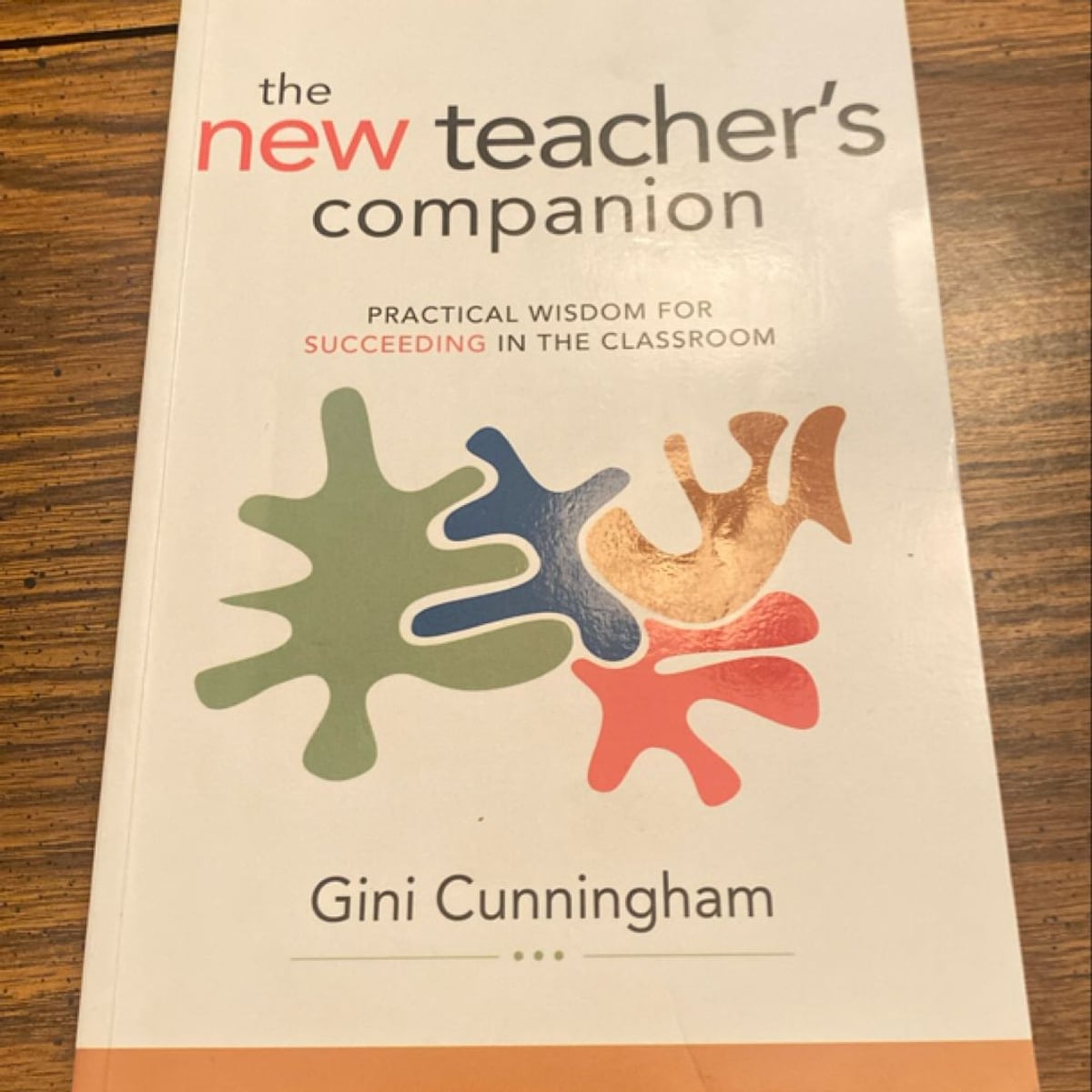 The New Teacher's Companion by Gini Cunningham
