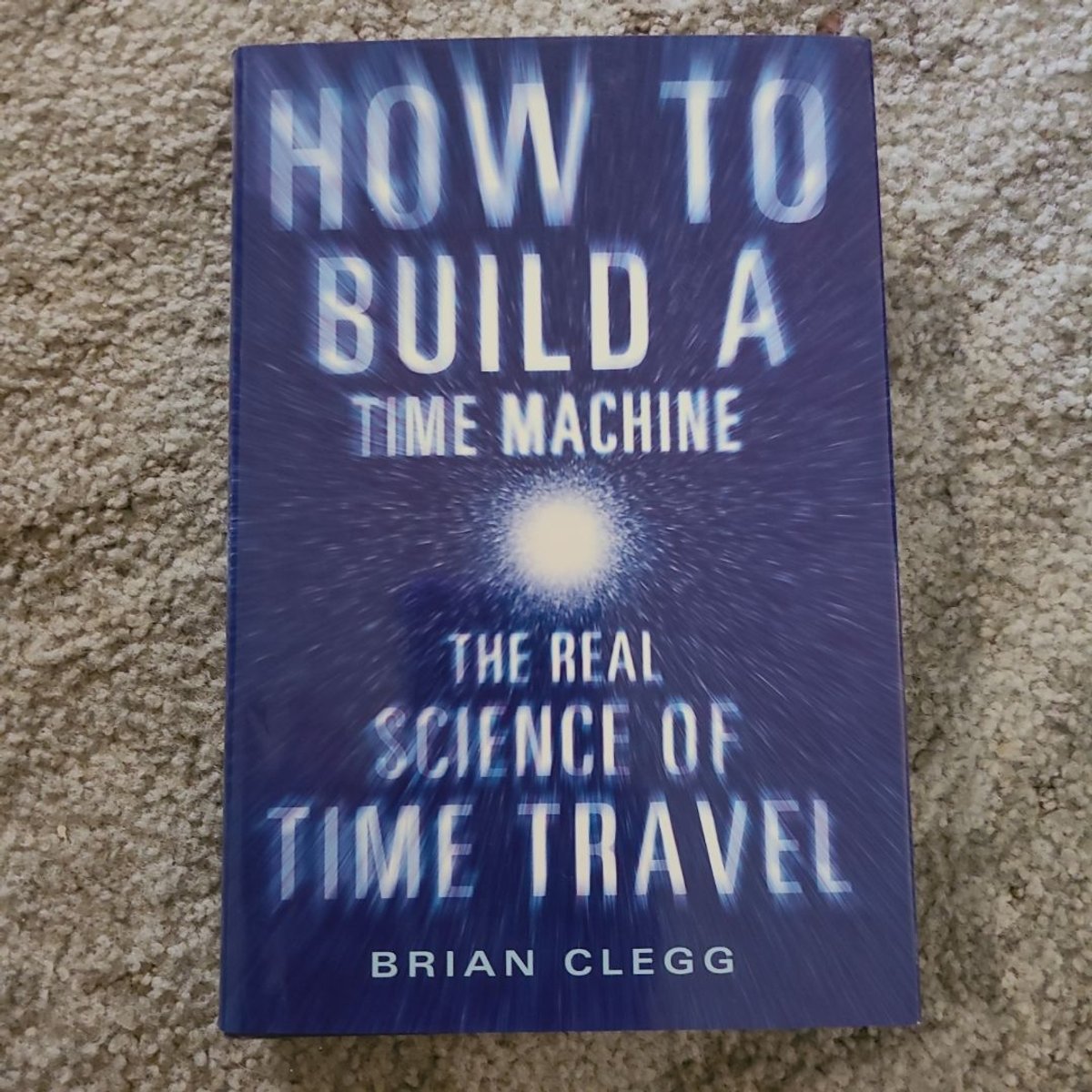 How to Build a Time Machine by Brian Clegg