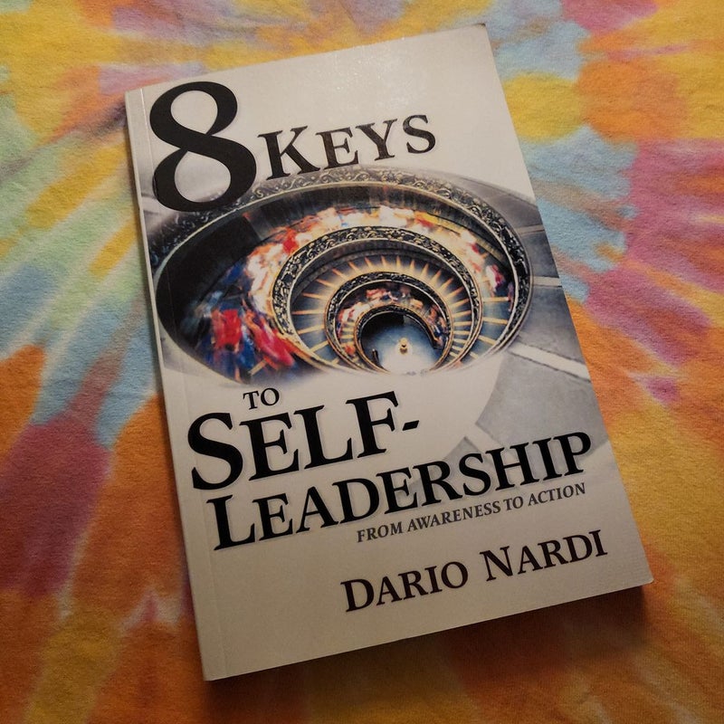 8 Keys to Self-Leadership by Dario Nardi