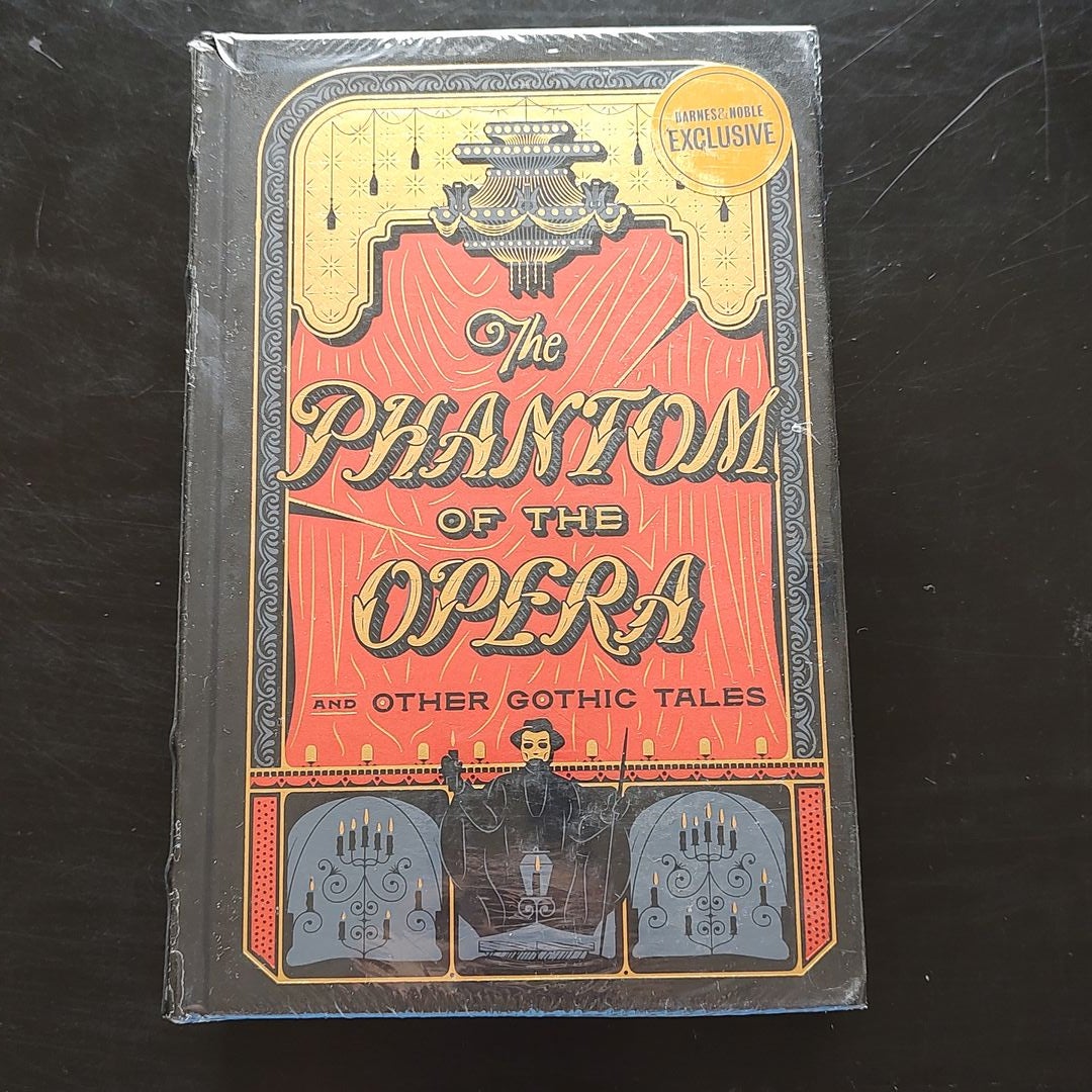 The Phantom of the Opera and Other Gothic Tales