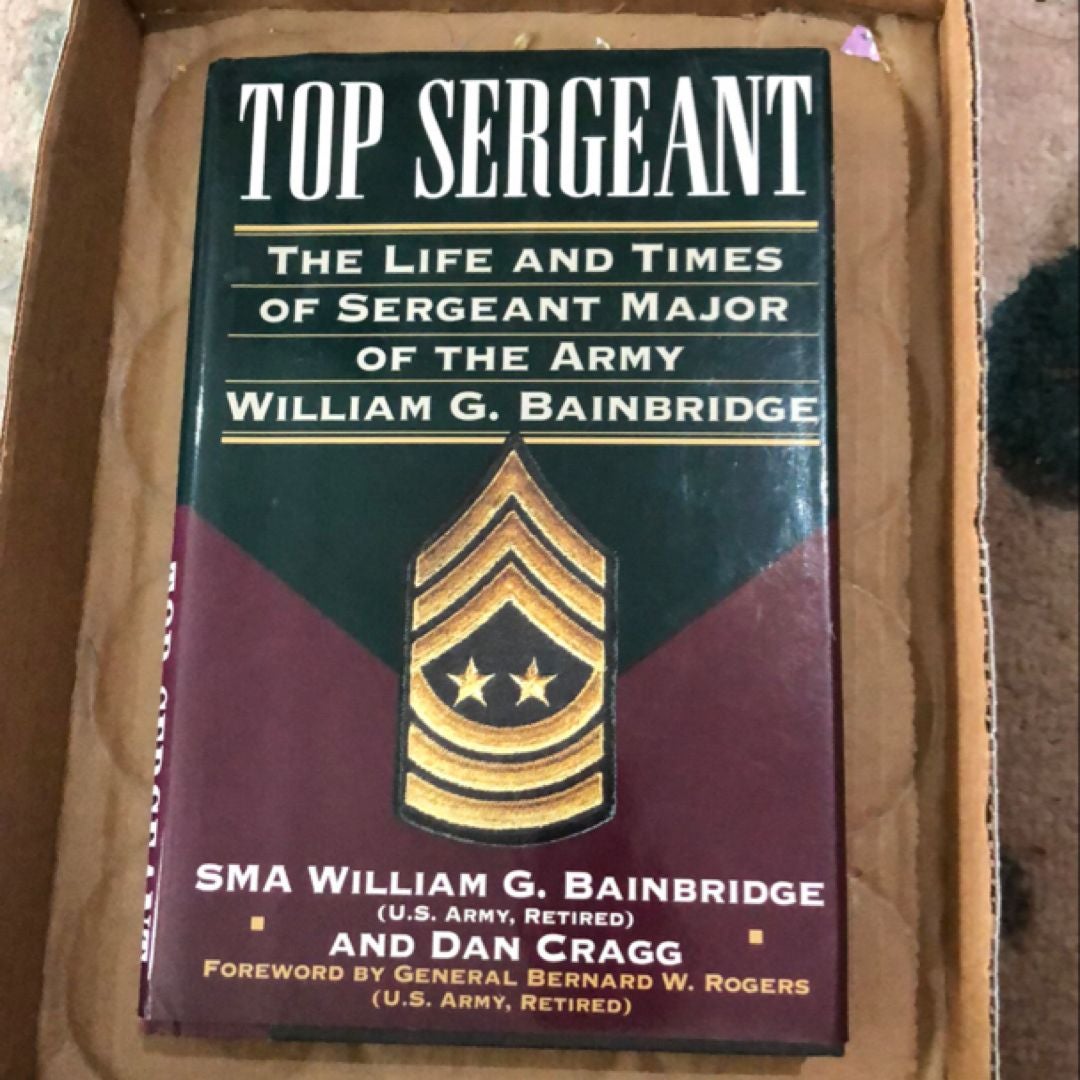 Top Sergeant by William G. Bainbridge, Dan Cragg, Bernard W. Rogers