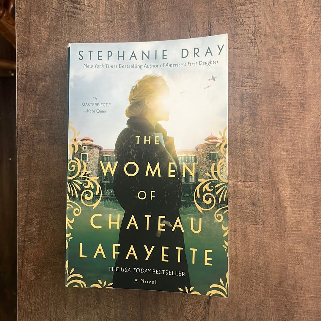 The Women of Chateau Lafayette by Stephanie Dray, Paperback | Pangobooks