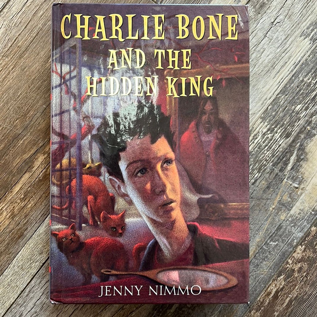 Charlie Bone and the Hidden King by Jenny Nimmo, Hardcover | Pangobooks
