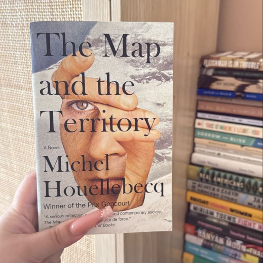 The Map and the Territory by Michel Houellebecq; Gavin Bowd (Translator)