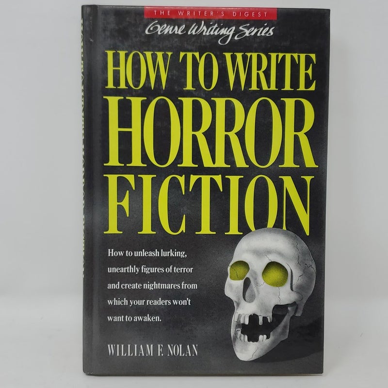 How to Write Horror Fiction by William F. Nolan