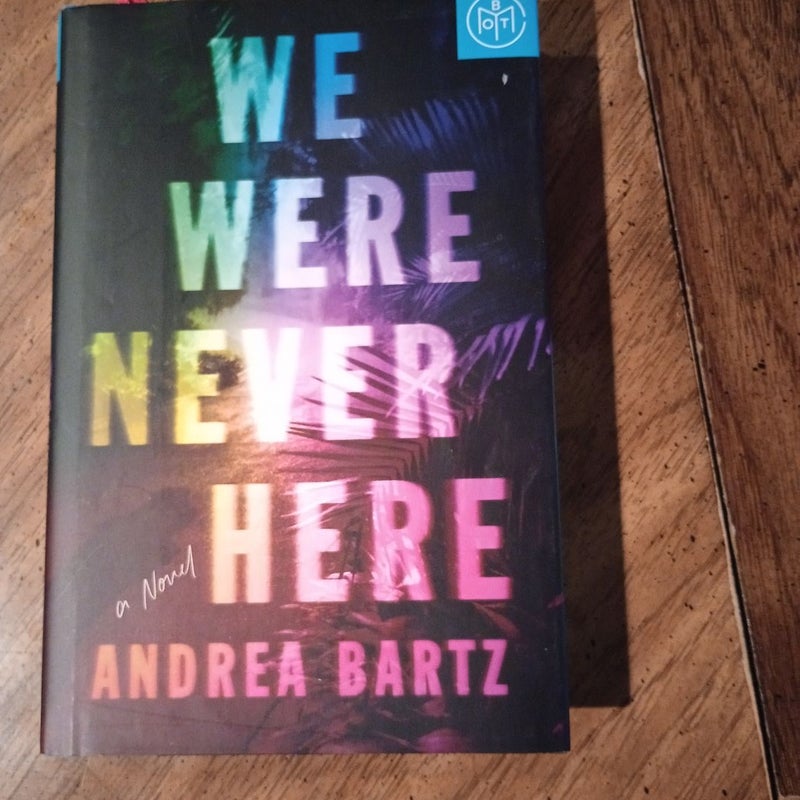 We Were Never Here by Andrea Bartz, Hardcover | Pangobooks