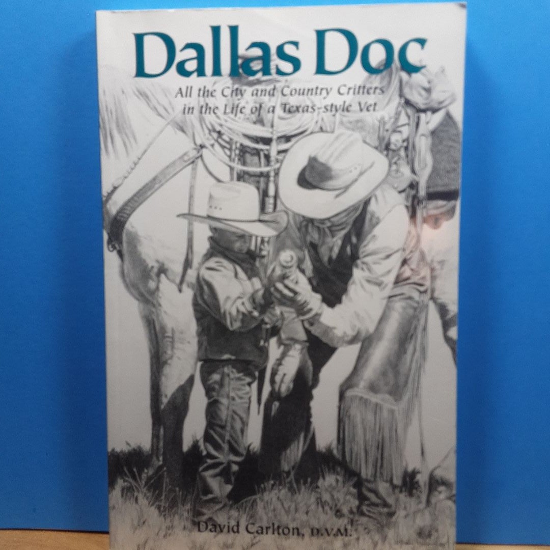 Dallas Doc by David M. Carlton, Shirley E. Christine