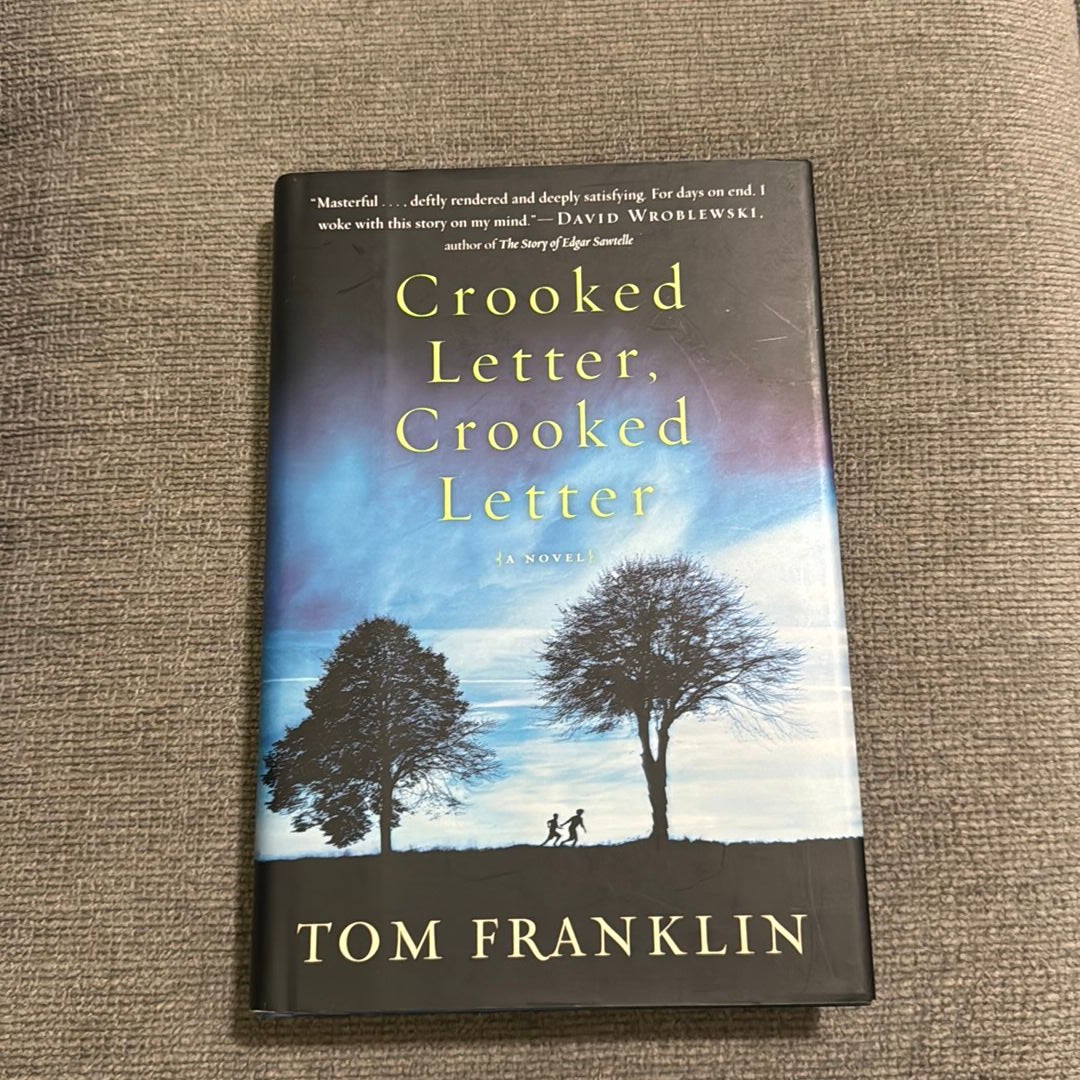 Crooked Letter, Crooked Letter by Tom Franklin, Hardcover | Pangobooks