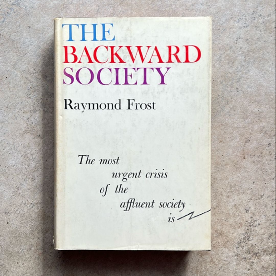 The Backward Society (1961) by Raymond Frost, Hardcover | Pangobooks
