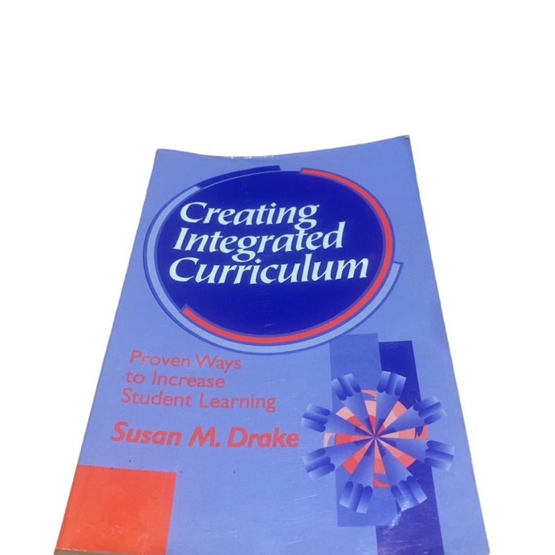 Creating Integrated Curriculum by Susan M. Drake, Paperback | Pangobooks Creating Integrated Curriculum by Susan M. Drake, Paperback | Pangobooks