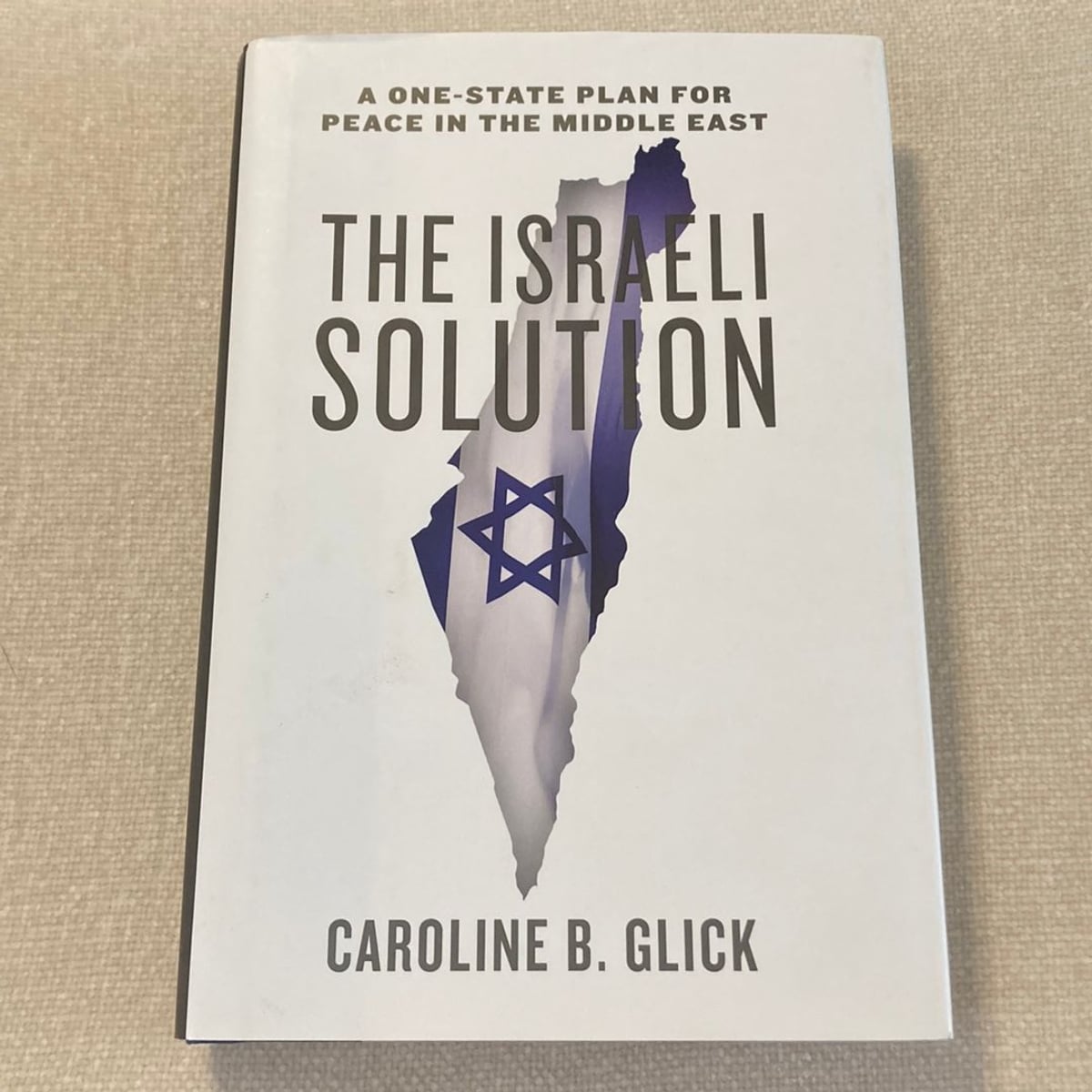 The Israeli Solution by Caroline Glick