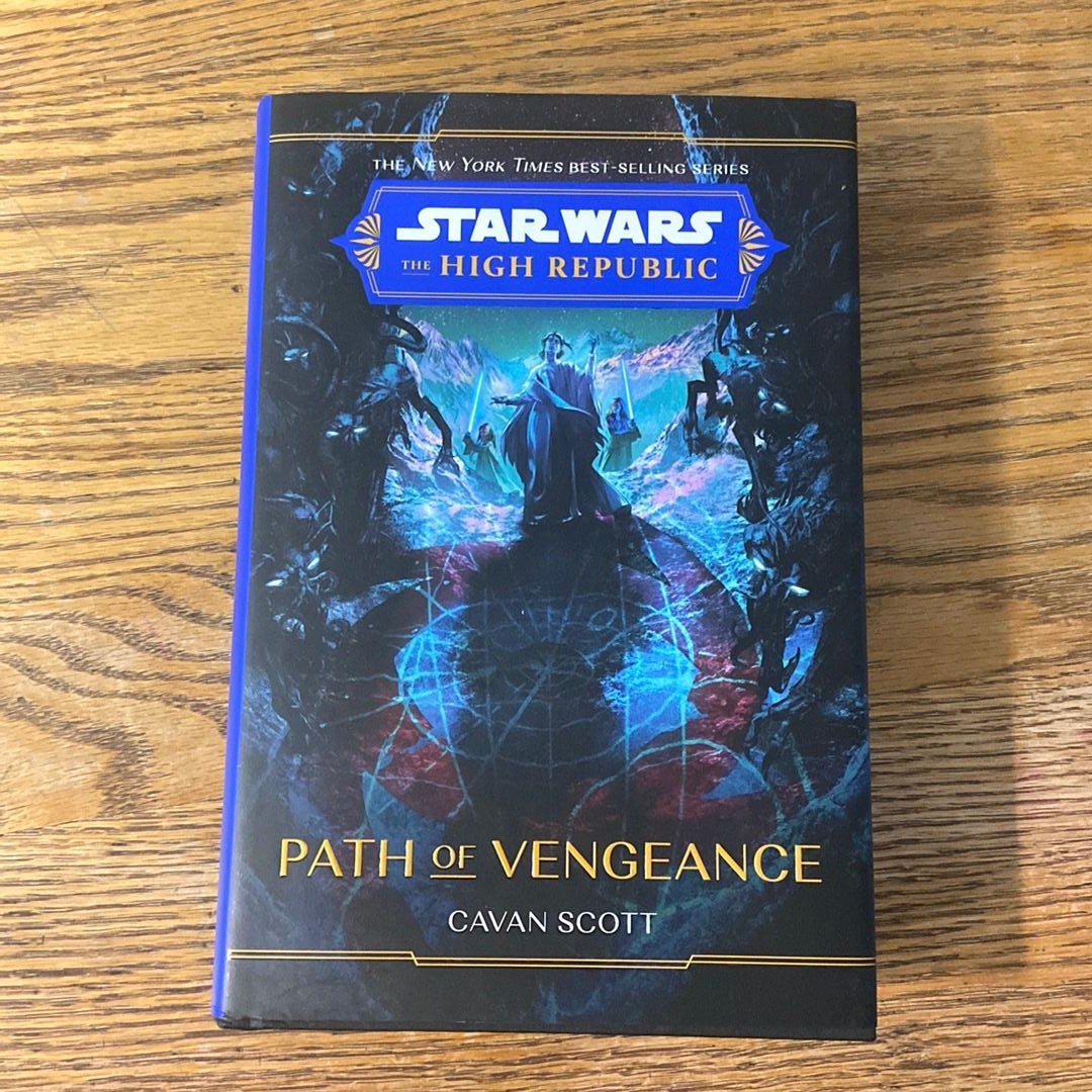 Star Wars: the High Republic: Path of Vengeance by Cavan Scott, Corey ...