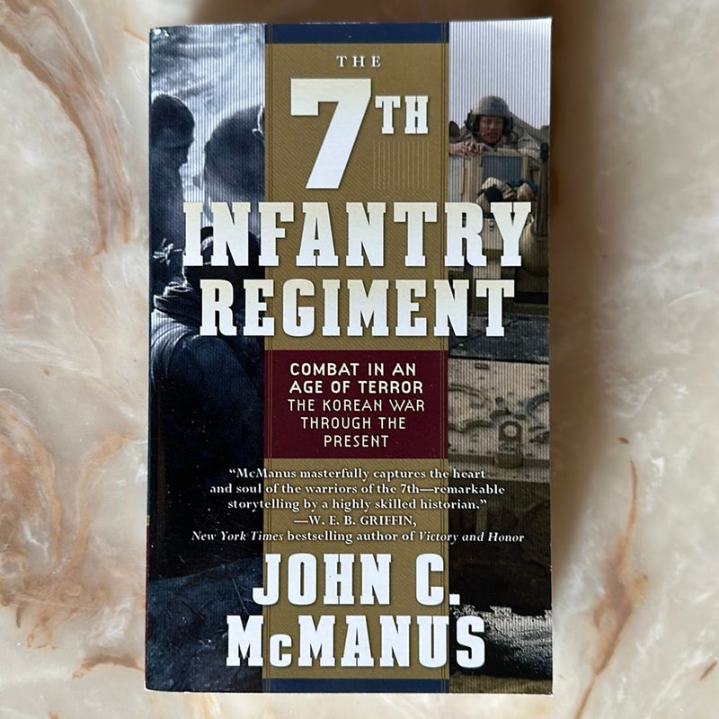 The 7th Infantry Regiment by John C. McManus