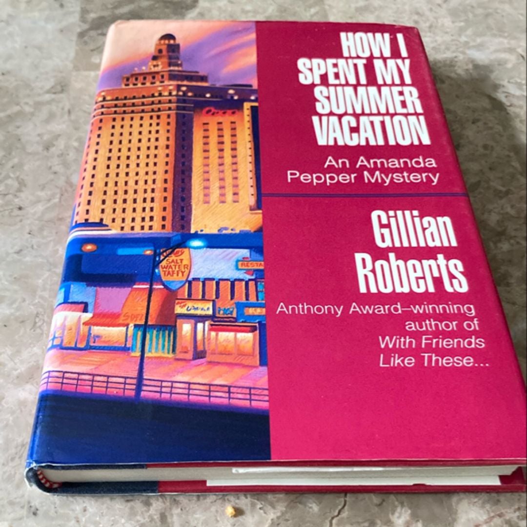 How I Spent My Summer Vacation by Gillian Roberts