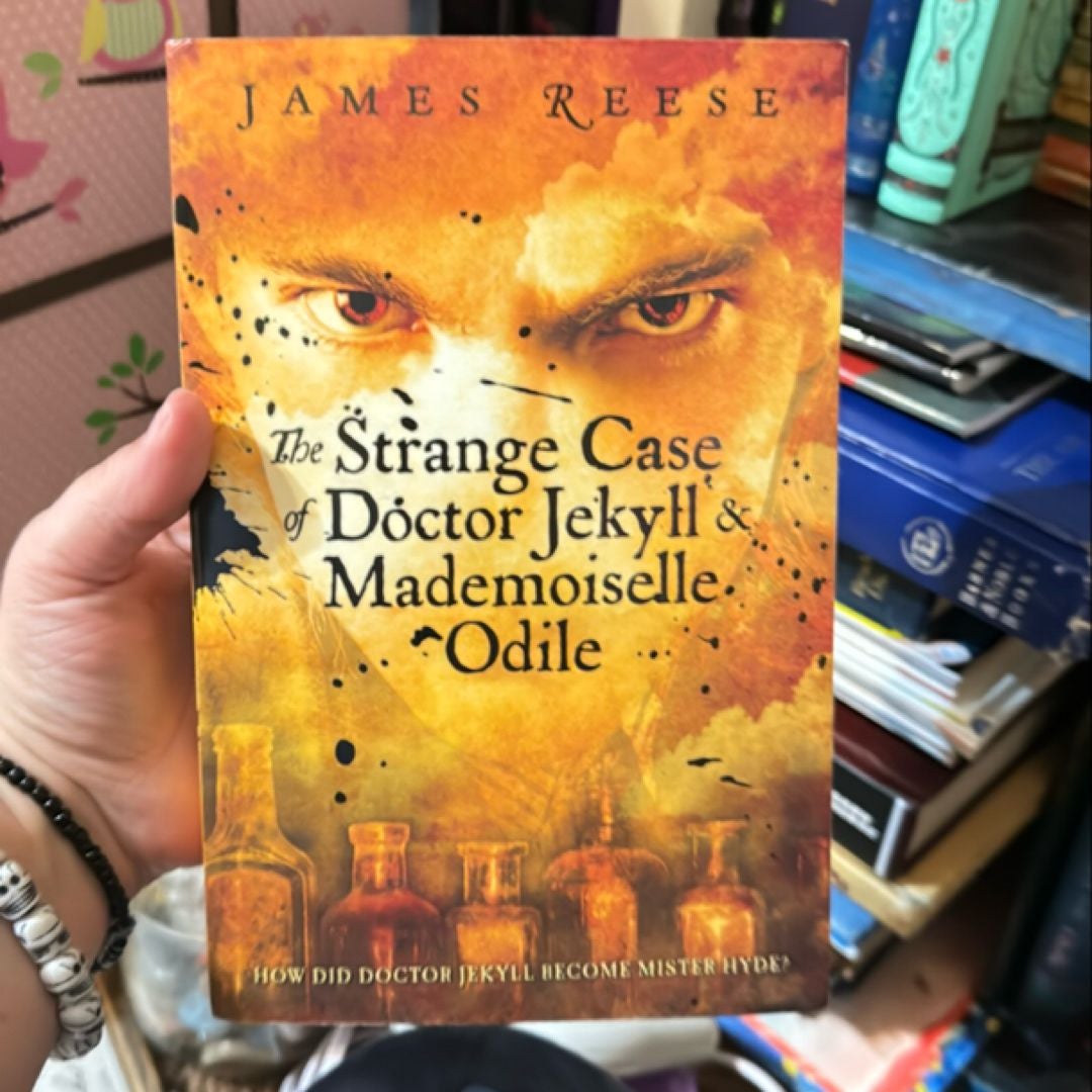 The Strange Case of Doctor Jekyll and Mademoiselle Odile by James Reese