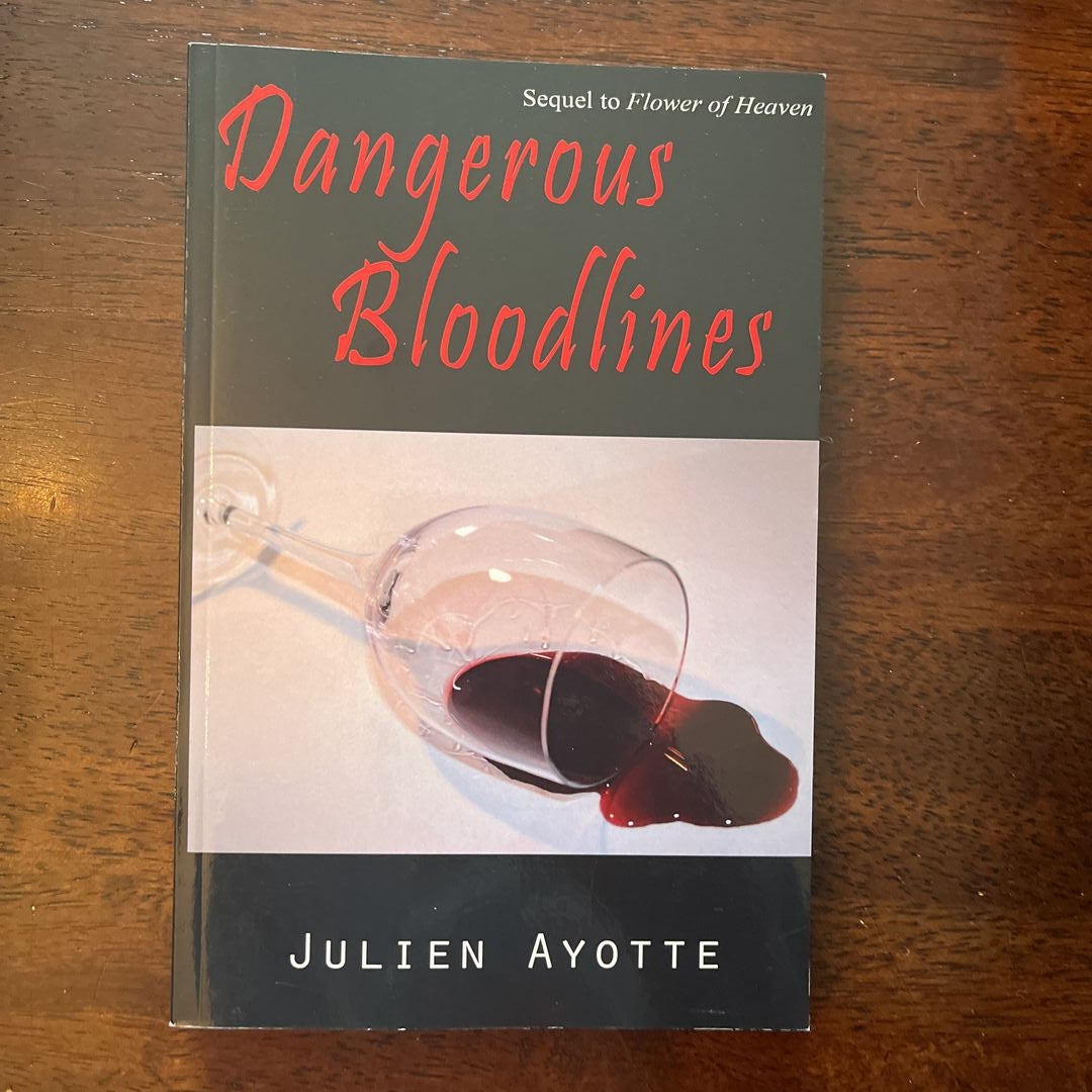 Dangerous Bloodlines by Julien Ayotte