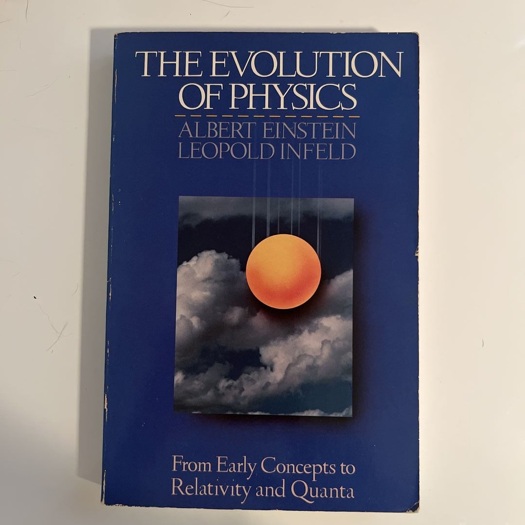 Evolution of Physics by Albert Einstein, Leopold Infeld