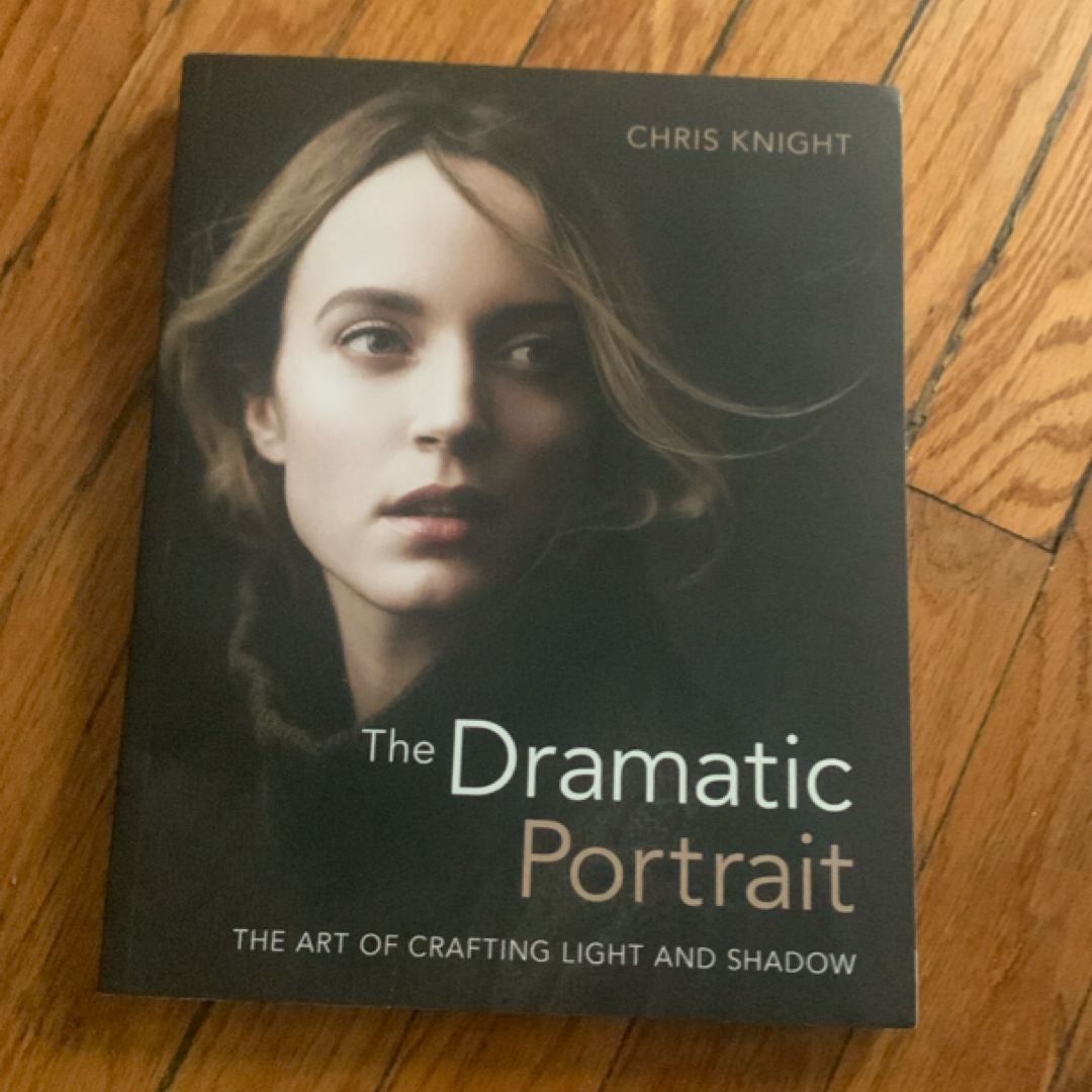 The Dramatic Portrait by Chris Knight