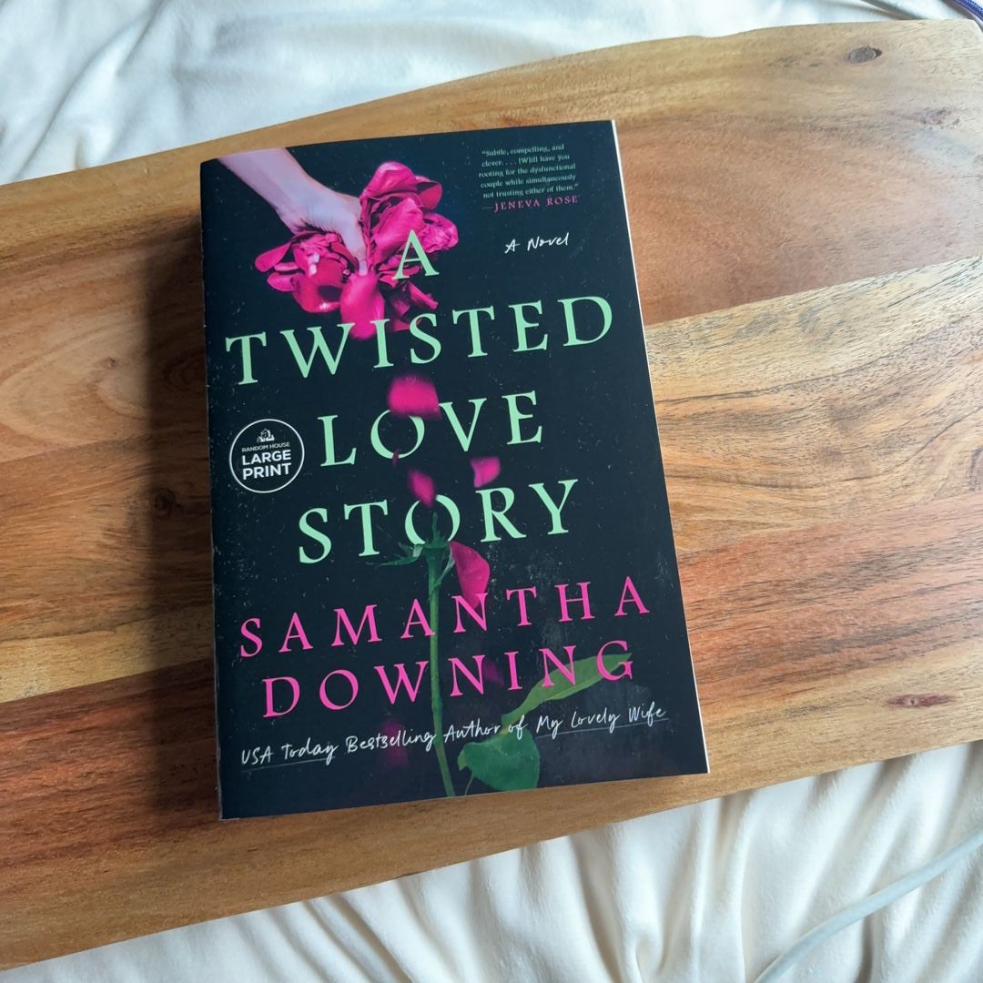 A Twisted Love Story by Samantha Downing