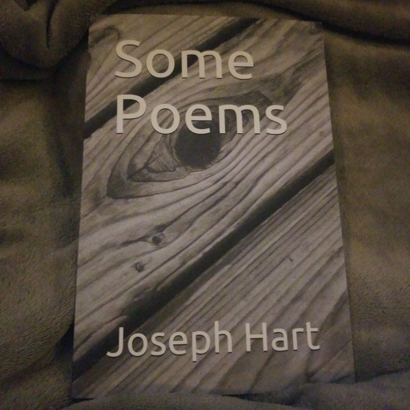 Some Poems by Joseph Hart