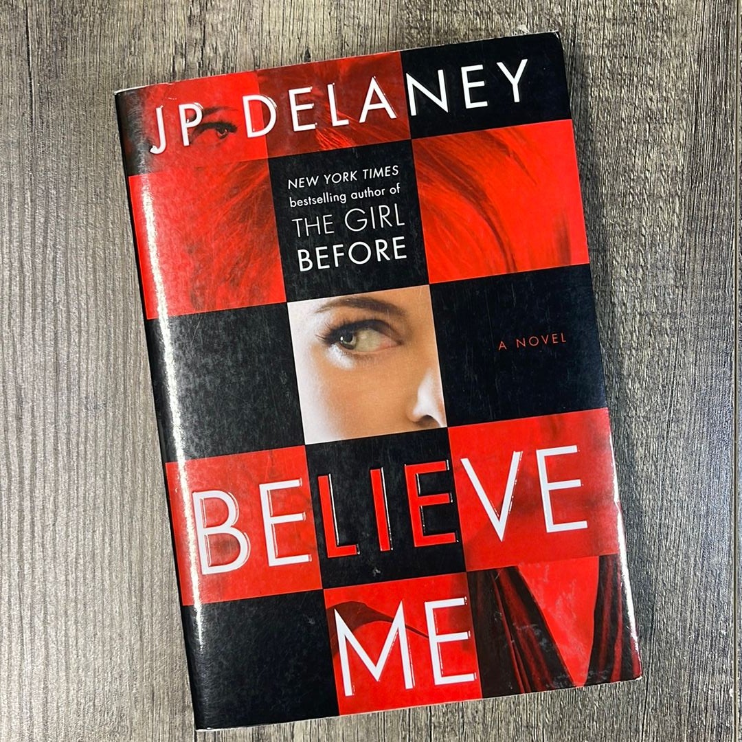 Believe Me by J. P. Delaney, Paperback | Pangobooks