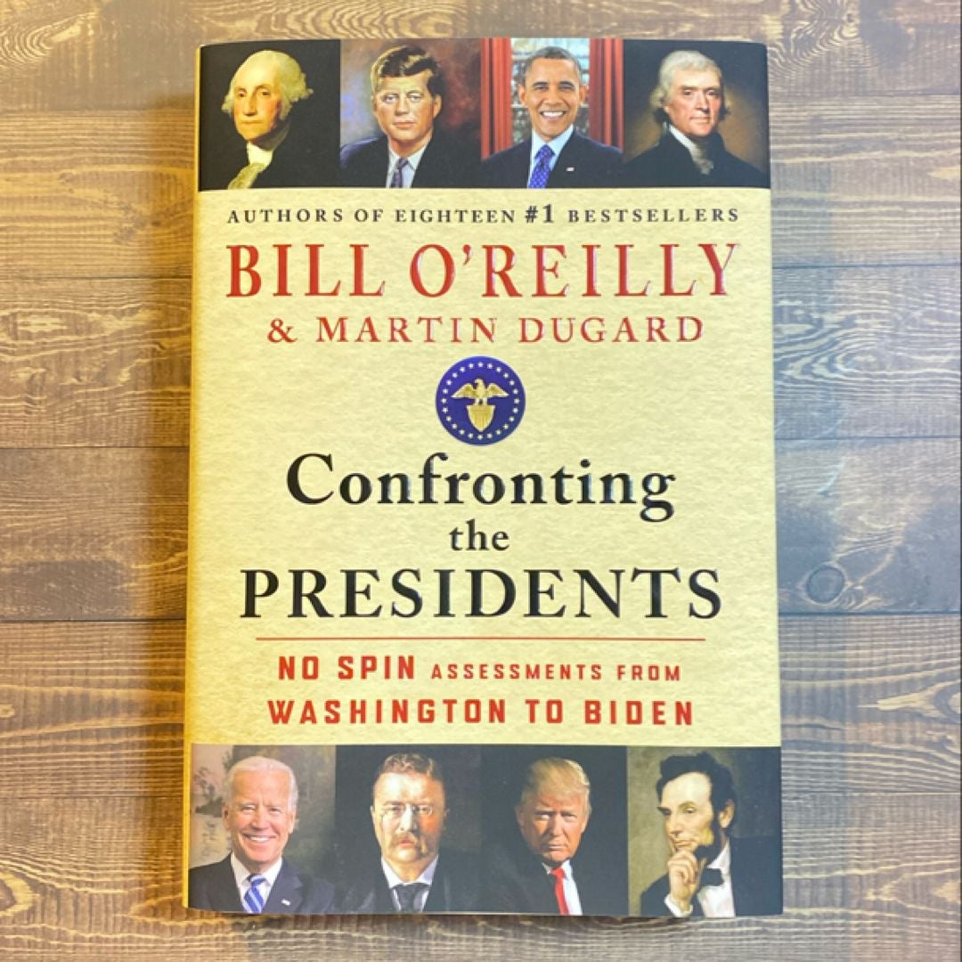Confronting the Presidents by Bill O'Reilly, Martin Dugard