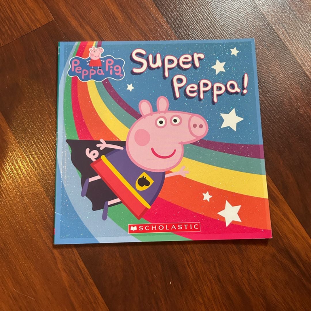Super Peppa! (Peppa Pig) by Cala Spinner, Lauren Holowaty