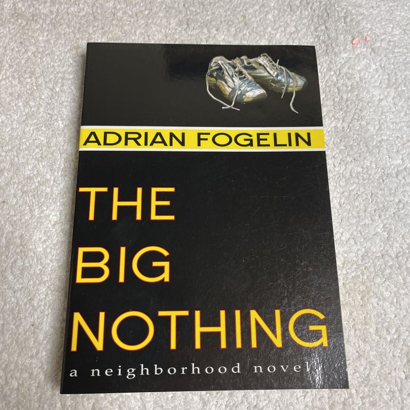 The Big Nothing by Adrian Fogelin, Paperback | Pangobooks