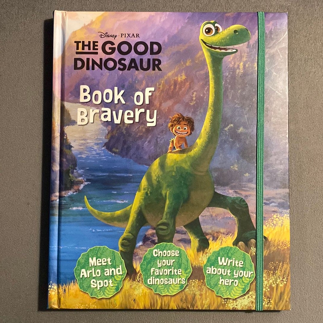 Disney Pixar the Good Dinosaur Book of Bravery by Parragon Books Ltd