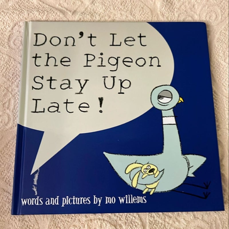 Don't Let the Pigeon Stay Up Late! by Mo Willems