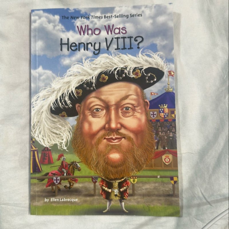 Who Was Henry VIII? by Ellen Labrecque, Who HQ