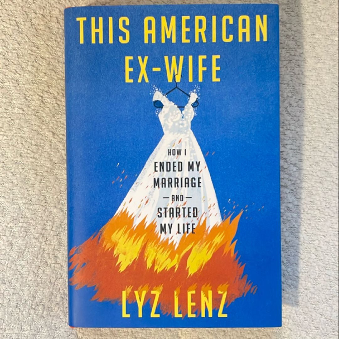 This American Ex-Wife by Lyz Lenz
