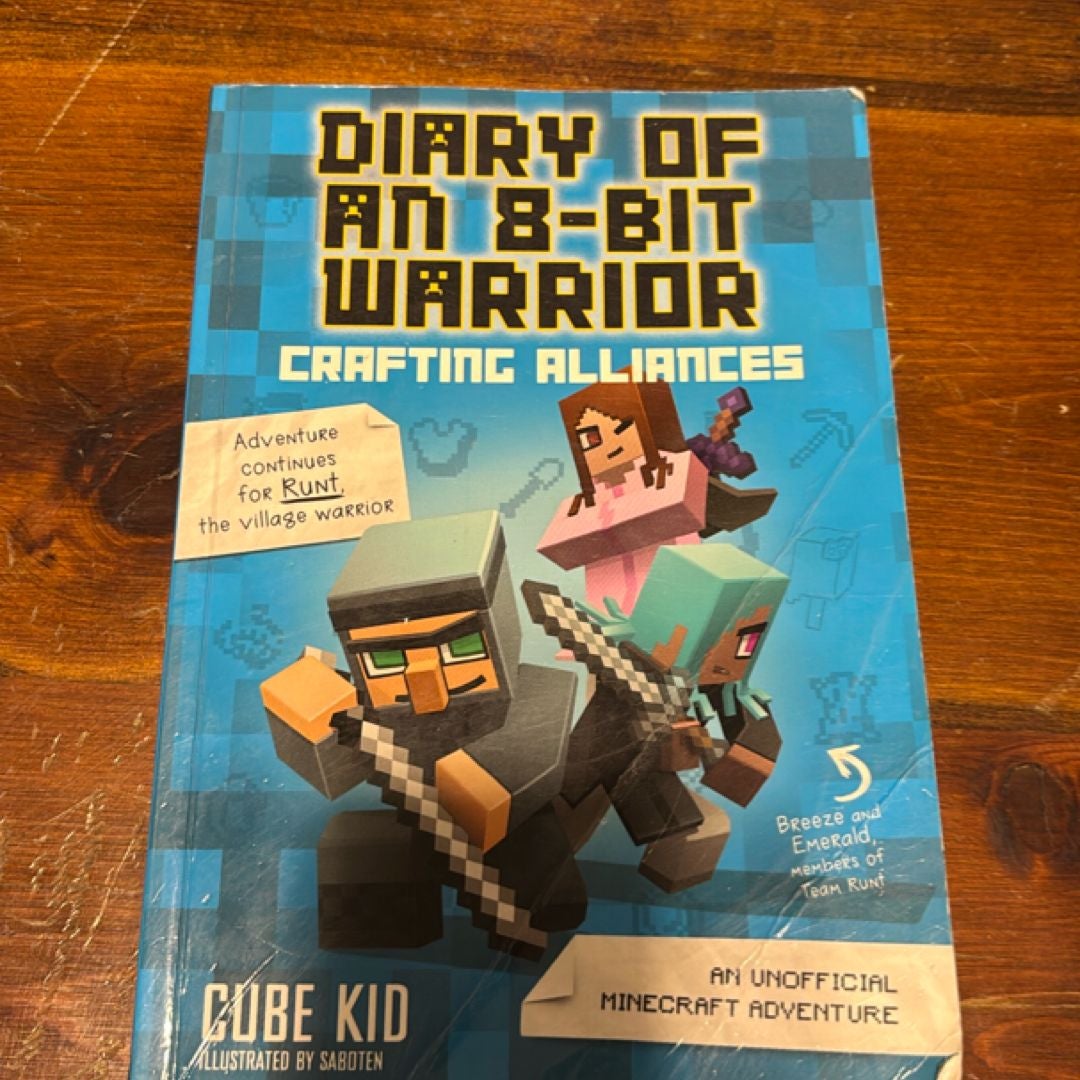 Diary of an 8-Bit Warrior: Crafting Alliances by Cube Cube Kid