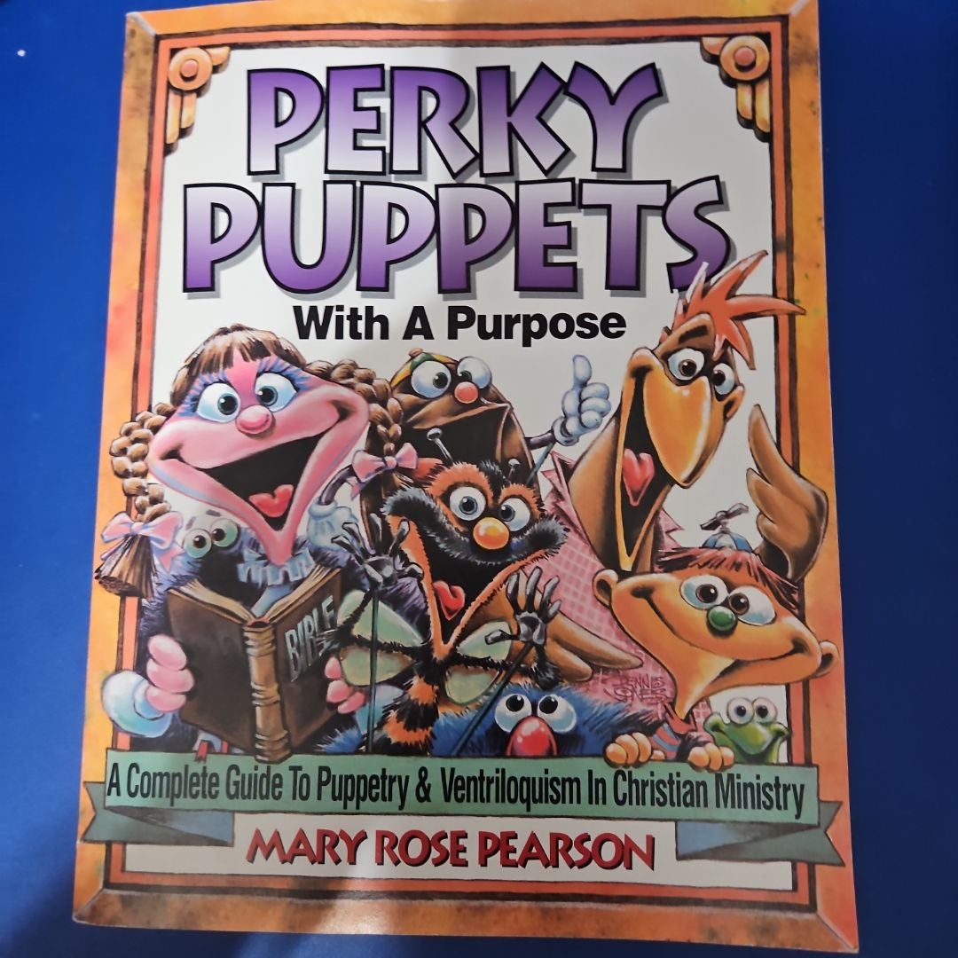 Perky Puppets with a Purpose by Mary R. Pearson