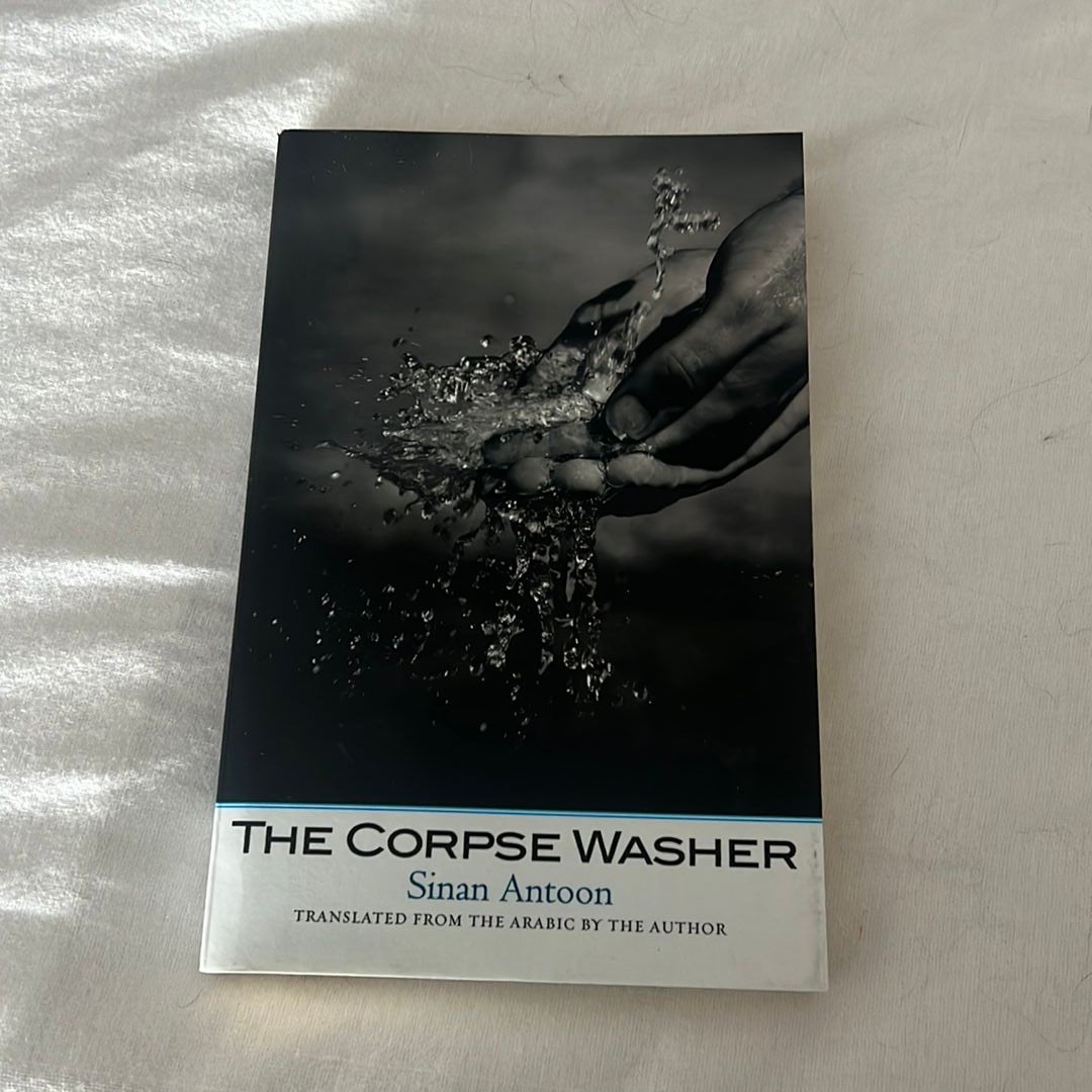 The Corpse Washer by Sinan Antoon