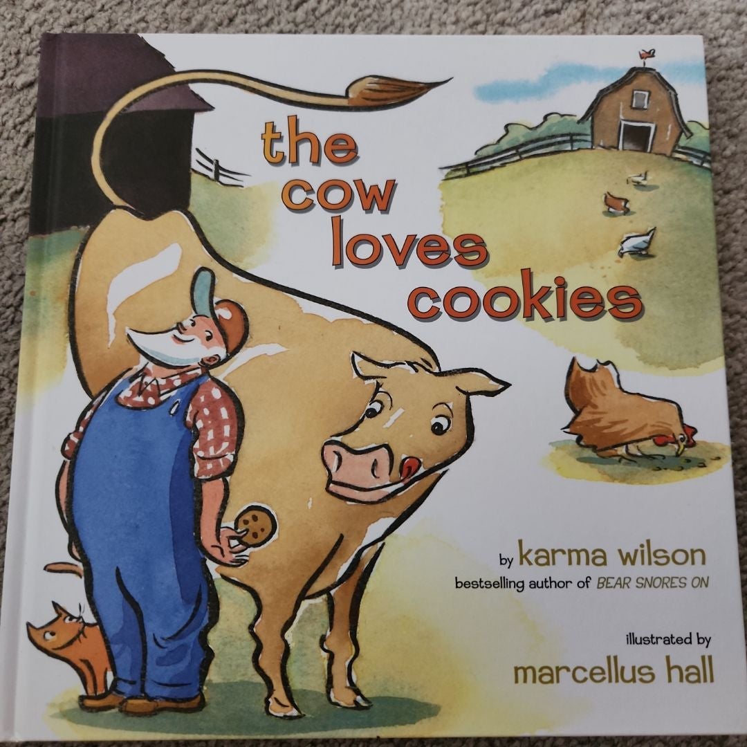 The Cow Loves Cookies by Karma Wilson