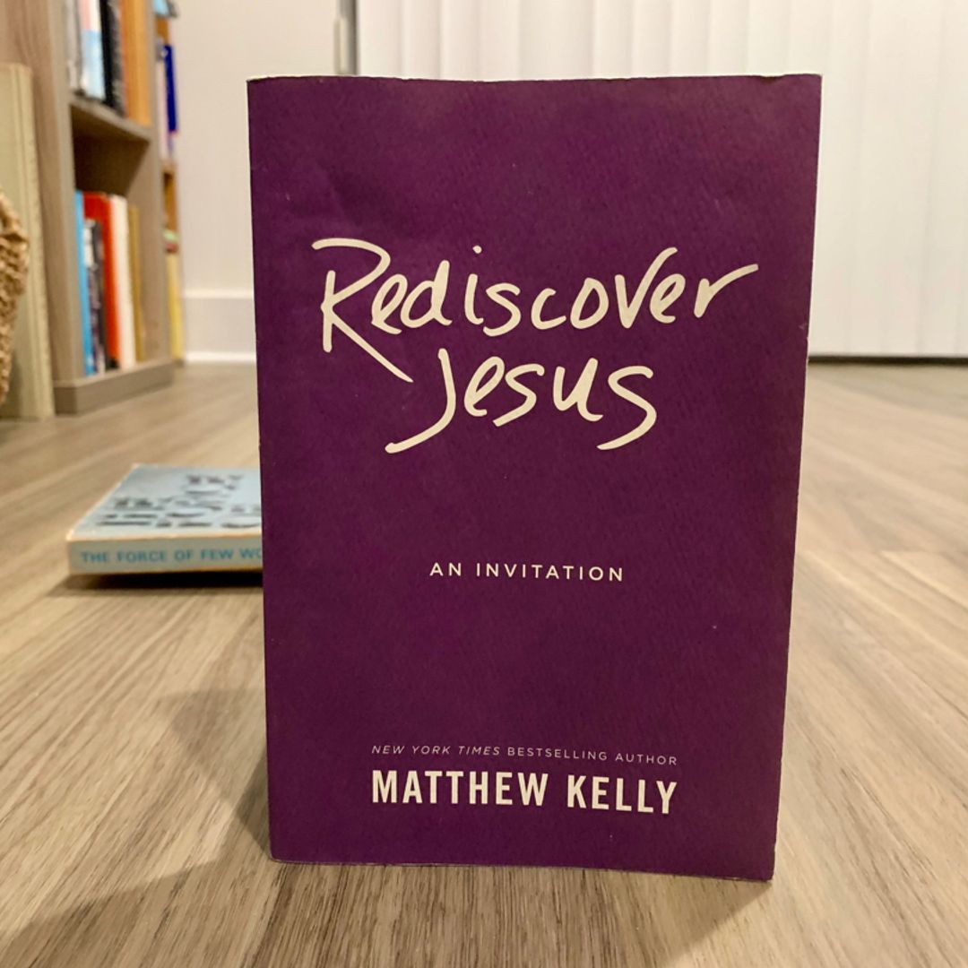Rediscover Jesus by Matthew Kelly
