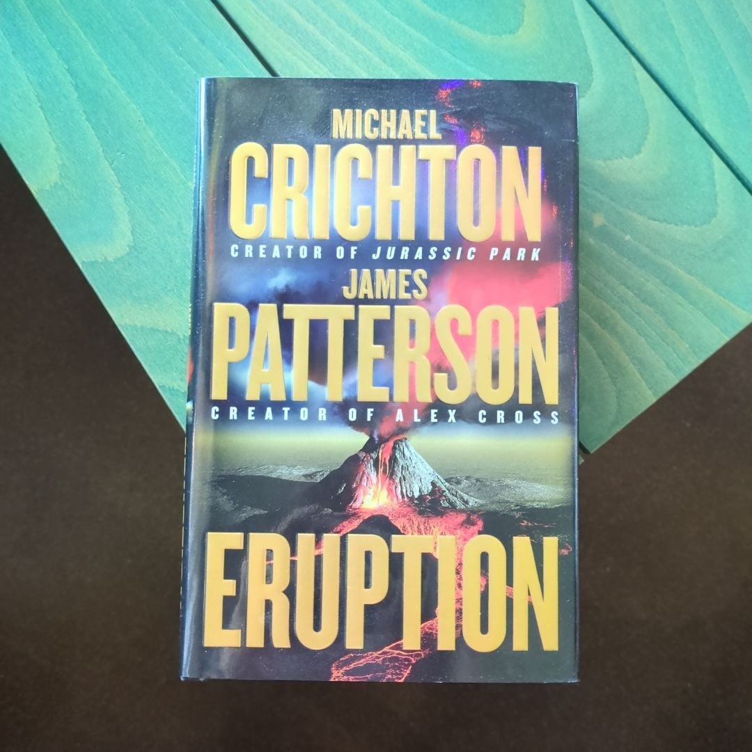 Eruption by Michael Crichton; James Patterson, Hardcover | Pangobooks