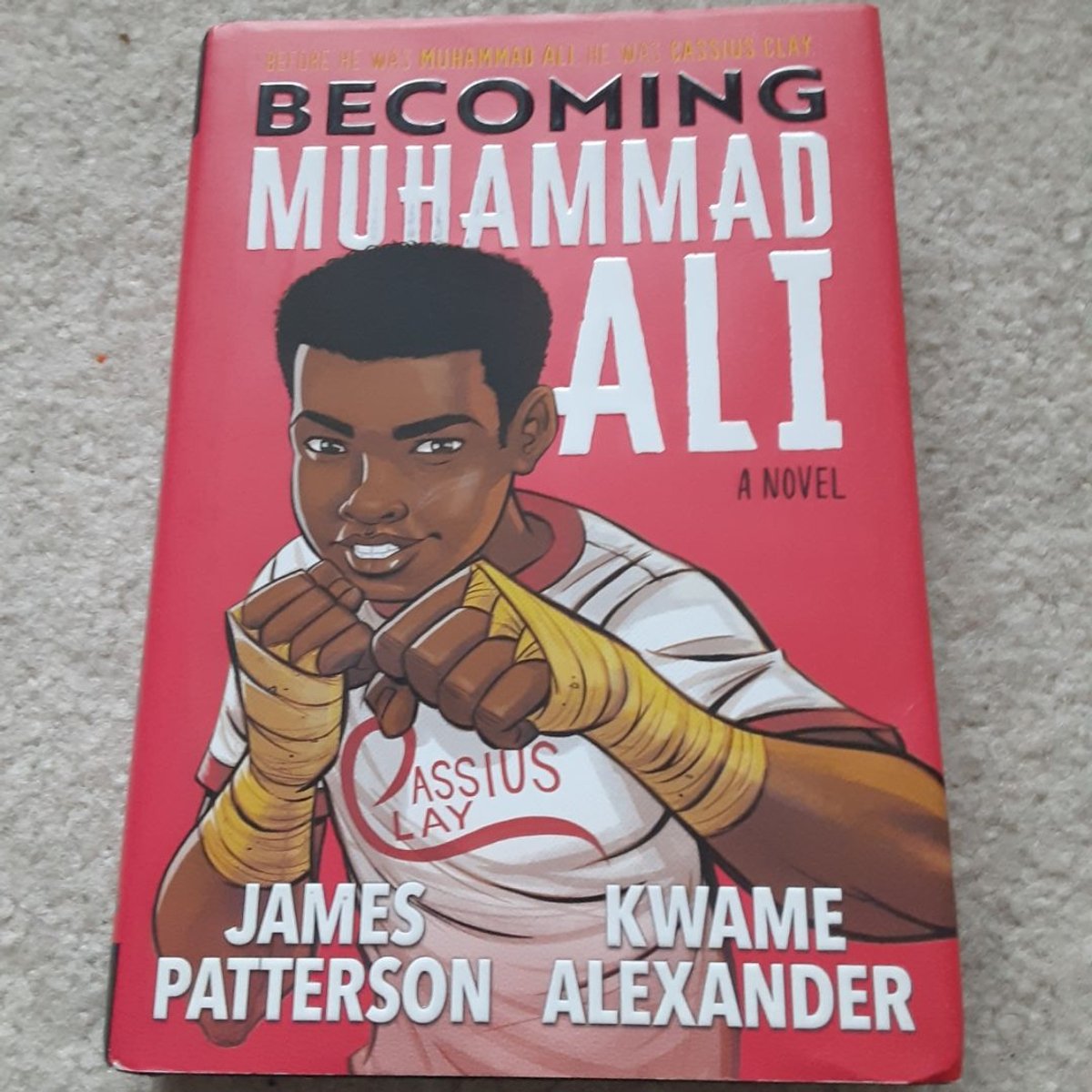 Becoming Muhammad Ali by James Patterson, Kwame Alexander